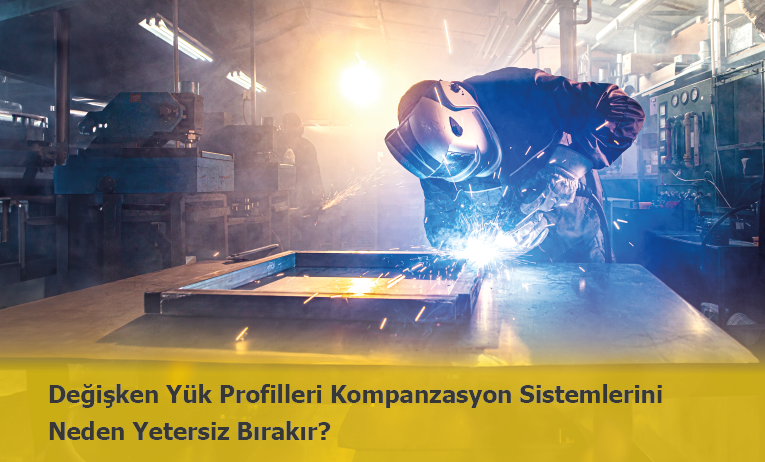 Değişken Yük Profilleri Kompanzasyon Sistemlerini Neden Yetersiz ...